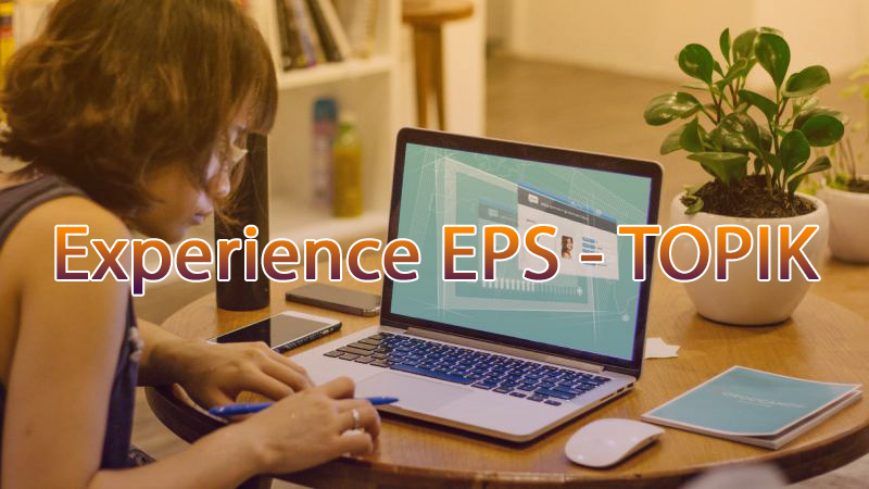 EPS TOPIK Experience - Luyện thi eps topik